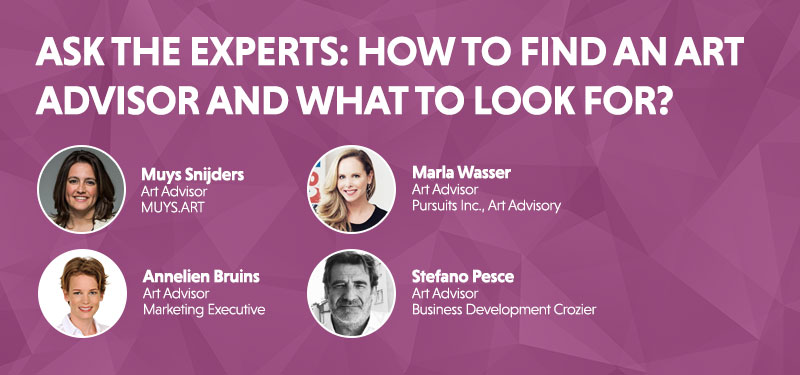 Ask the Experts: How to Find an Art Advisor and What to Look For?